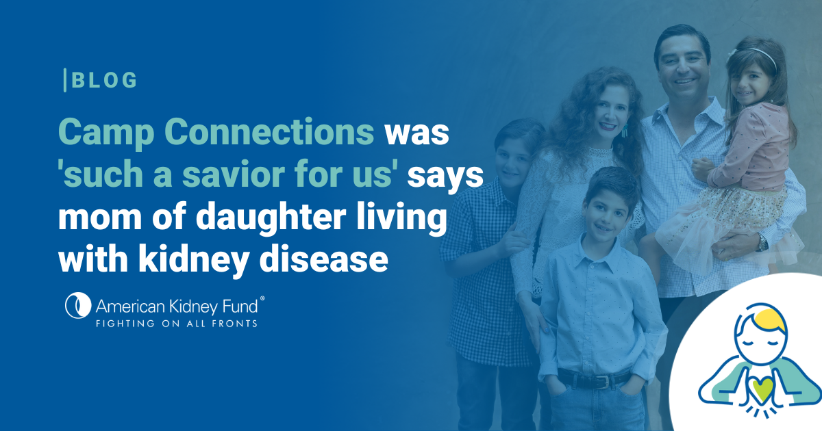 Camp Connections was ‘such a savior for us’ says mom of daughter living with kidney disease ...